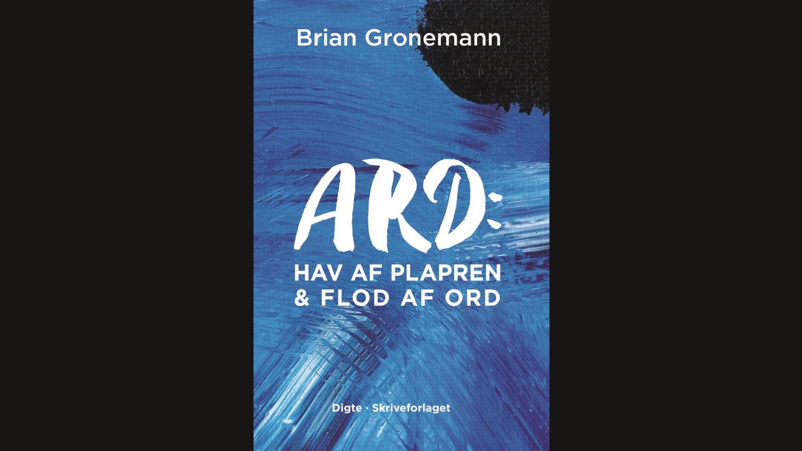 Digte: Hav af plapren og flod af ord